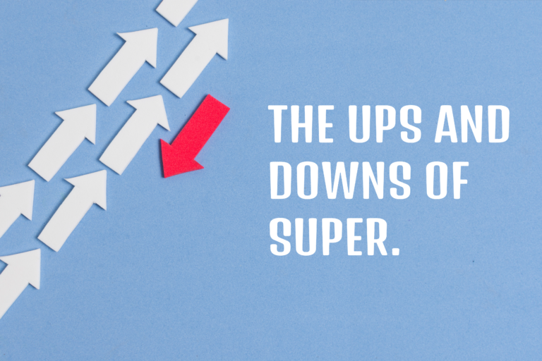 The Ups and Downs of Super | SuperWiser